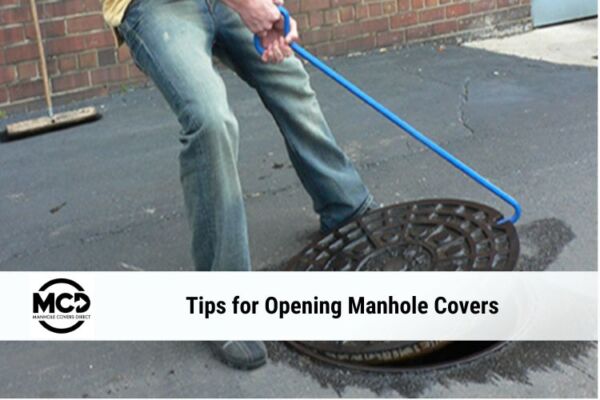 Tips for Opening Manhole Covers - Manhole Covers Direct